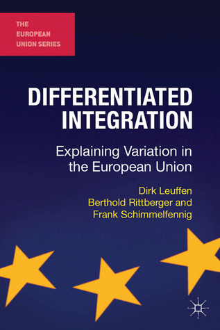 Differentiated Integration: Explaining Variation in the European Union ...