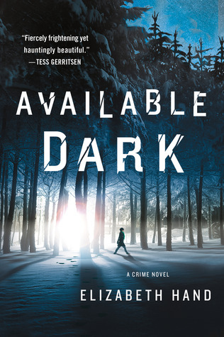Available Dark by Elizabeth Hand | Goodreads