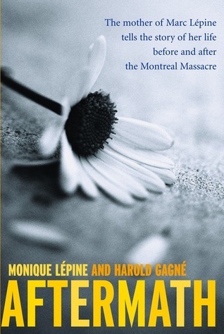 Aftermath: The Mother of Marc Lepine Tells the Story of Her Life Before ...