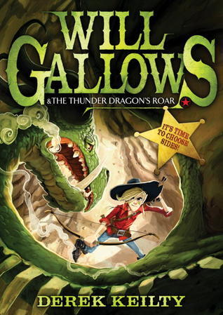 Will Gallows & the Thunder Dragon's Roar by Derek Keilty | Goodreads