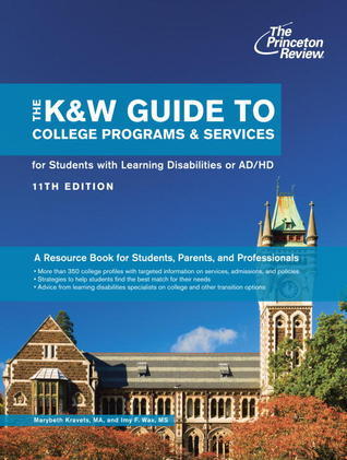 The K&W Guide to College Programs & Services for Students with Learning ...