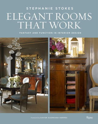 Elegant Rooms That Work: Fantasy and Function in Interior Design by ...