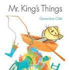 Mr. King's Things (Mr. King, 1) by Geneviève Côté | Goodreads
