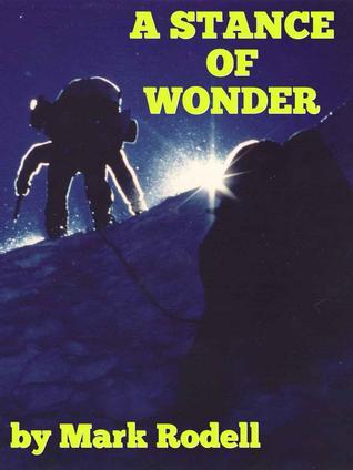 A Stance of Wonder by Mark Rodell | Goodreads