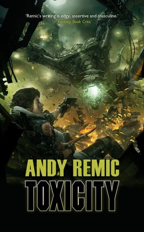 Toxicity (Books of the Anarchy #2) by Andy Remic | Goodreads