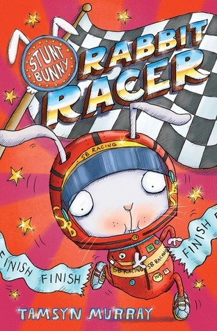 Rabbit Racer (Stunt Bunny #3) by Tamsyn Murray | Goodreads