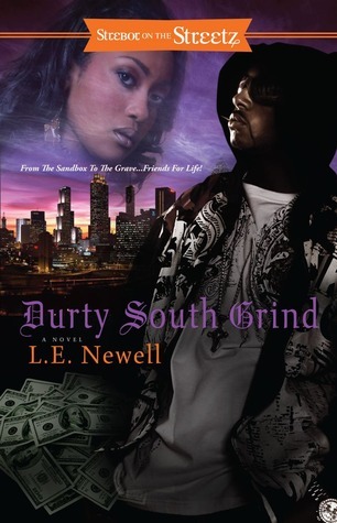 Durty South Grind (Strebor on the Streetz) by L.E. Newell | Goodreads