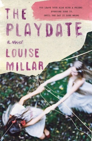 The Playdate by Louise Millar | Goodreads