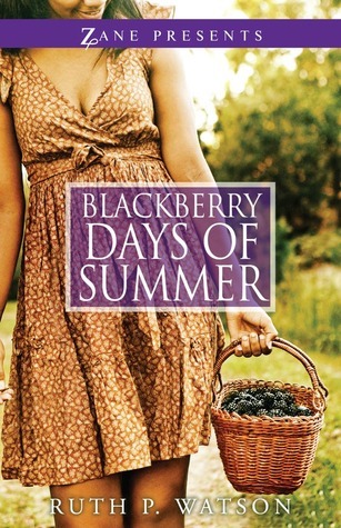 Blackberry Days of Summer by Ruth P. Watson | Goodreads
