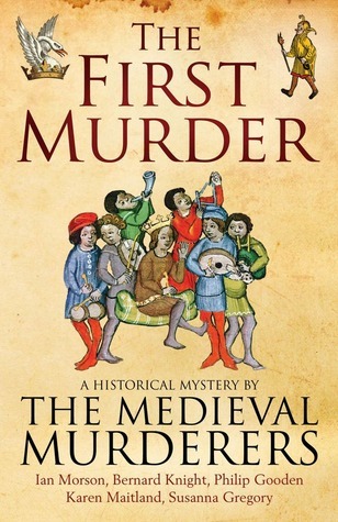 The First Murder by The Medieval Murderers | Goodreads