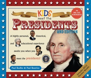 Kids Meet the Presidents by Paul Rodhe | Goodreads
