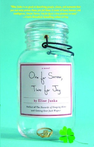 One for Sorrow, Two for Joy by Elise Juska | Goodreads