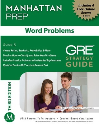 Word Problems GRE Strategy Guide by Manhattan Prep | Goodreads