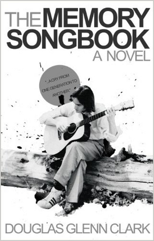 The Memory Songbook by Douglas Glenn Clark | Goodreads