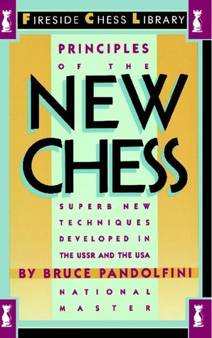 Principles of the New Chess by Bruce Pandolfini | Goodreads