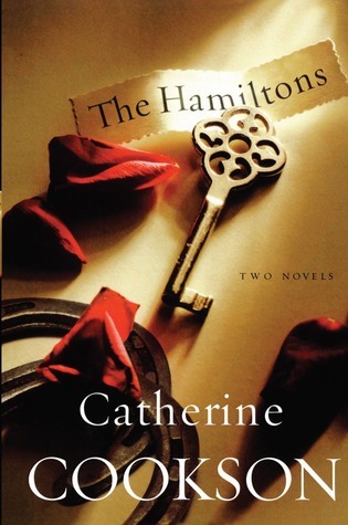 The Hamiltons: Two Novels by Catherine Cookson | Goodreads