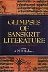 Glimpses of Sanskrit Literature by A.N.D. Haksar | Goodreads