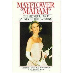 Mayflower Madam: The Secret Life of Sydney Biddle Barrows by Sydney ...