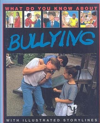 Bullying (What Do You Know About) by Pete Sanders | Goodreads