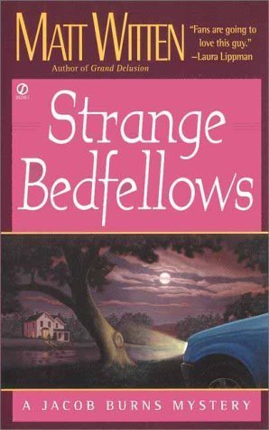 Strange Bedfellows (A Jacob Burns Mystery, #3) by Matt Witten | Goodreads