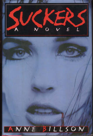 Suckers by Anne Billson | Goodreads