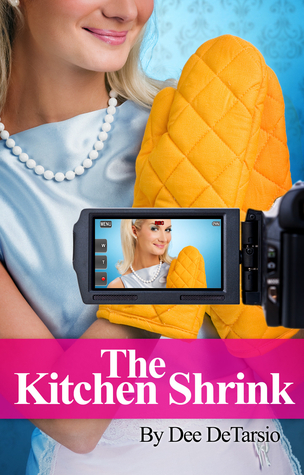 The Kitchen Shrink by Dee DeTarsio | Goodreads