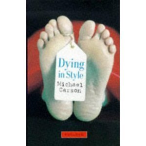Dying in style by Michael Carson | Goodreads