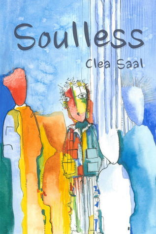 Soulless by Clea Saal | Goodreads