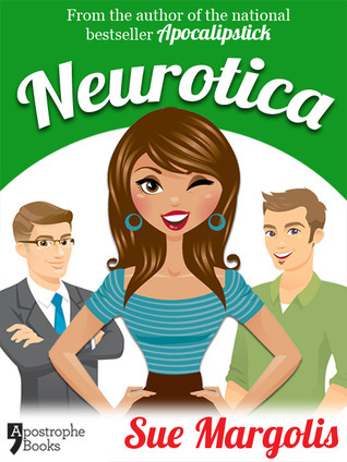 Neurotica by Sue Margolis | Goodreads