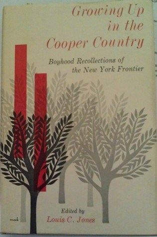 Growing Up in the Cooper Country: Boyhood Recollections of the New York ...