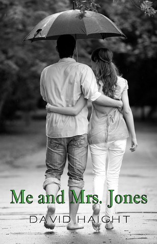 Me and Mrs. Jones by David Haight | Goodreads