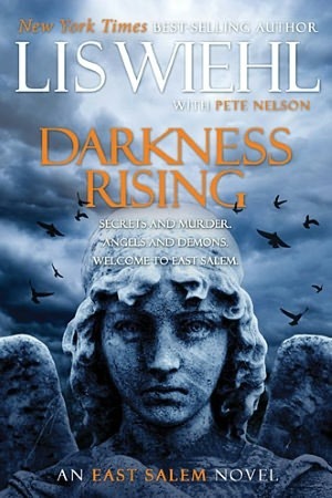 Darkness Rising (East Salem #2) by Lis Wiehl | Goodreads