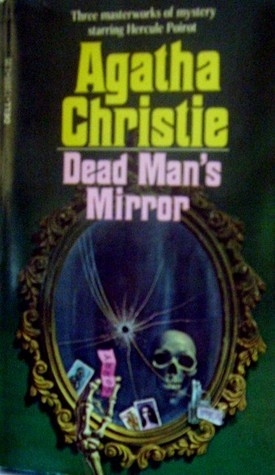 Dead Man's Mirror by Agatha Christie | Goodreads