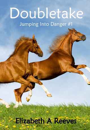 Doubletake (Jumping Into Danger #1) by Elizabeth A. Reeves | Goodreads