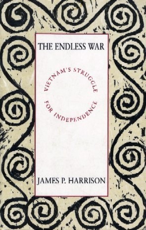 The Endless War: Vietnam's Struggle for Independence by James Pinckney ...