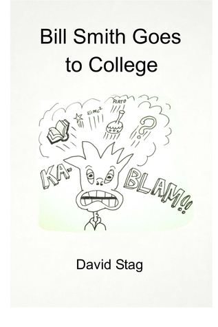 Bill Smith Goes to College by David Stag | Goodreads