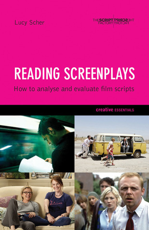 Reading Screenplays: How to Analyse and Evaluate Film Scripts by Lucy ...