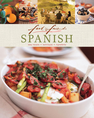 Spanish: Easy Recipes, Techniques, Ingredients by Murdoch Books | Goodreads