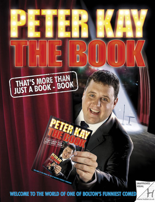 BOOK THAT'S MORE THAN JUST A BOOK by Peter Kay | Goodreads