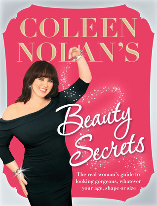 Coleen Nolan's Beauty Secrets by Coleen Nolan | Goodreads