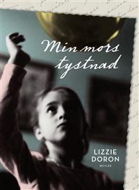 Min mors tystnad by Lizzie Doron | Goodreads