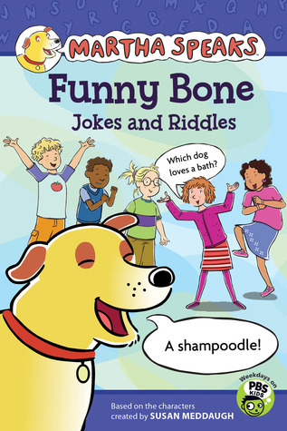 Funny Bone Jokes and Riddles (Martha Speaks) by Karen Barss | Goodreads