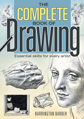 Complete Book of Drawing: Essential Skills for Every Artist by ...