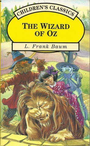 The Wizard of Oz by L. Frank Baum | Goodreads