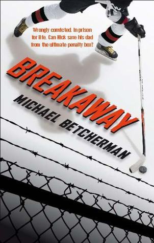Breakaway by Michael Betcherman | Goodreads