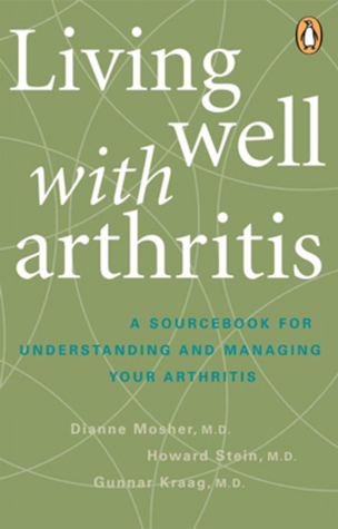 Living Well with Arthritis: A Sourcebook For Understanding And Managing ...