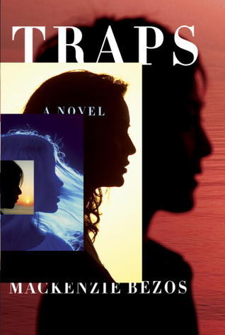 Traps by MacKenzie Bezos | Goodreads