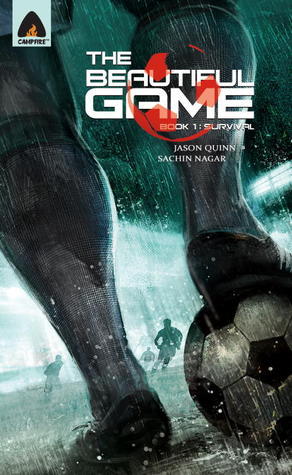 The Beautiful Game: Survival by Jason Quinn | Goodreads