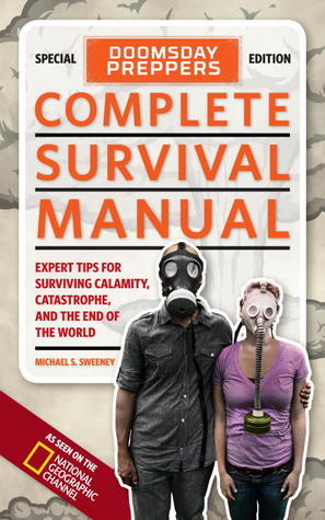 Doomsday Preppers Complete Survival Manual: Expert Tips for Surviving ...