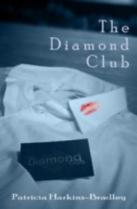 The Diamond Club by Patricia Harkins-Bradley | Goodreads
